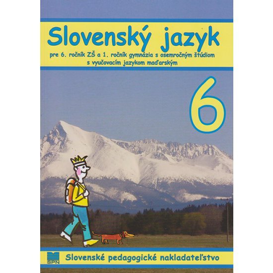 Slovenský jazyk pre 6. ročník ZŠ a 1. ročník gymnázia s osemročným štúdiom s VJM